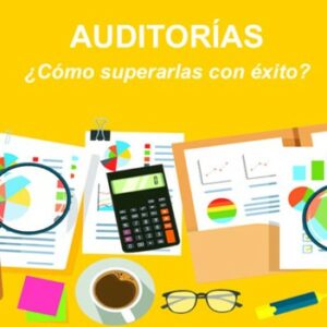 ¿Cómo superar con éxito una auditoría?